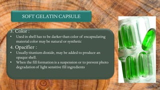 Capsule, manufacturing of capsule,Soft gelatin capsule, preparation ...