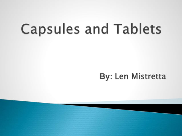 Len Mistretta | Latest type of Capsule and Tablets | PPTX ...