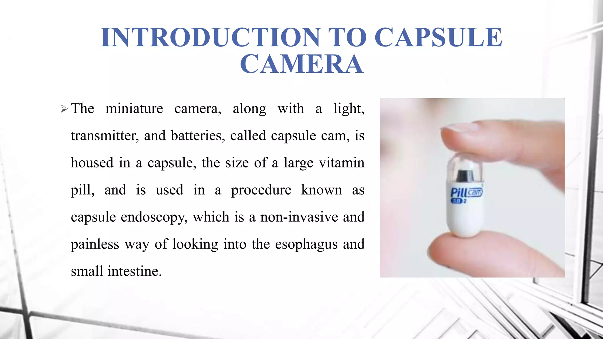 Capsule camera | PPTX | Eye and Vision Conditions | Diseases and Conditions