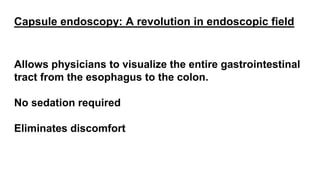 Capsule endoscopy_ A new dimension of endoscopy Final.pptx