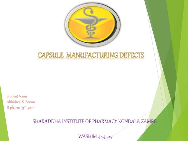 capsule manufacturing defects.pptx | Pharmaceutical Industry | Industries
