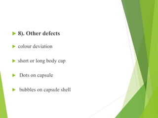 capsule manufacturing defects.pptx | Pharmaceutical Industry | Industries