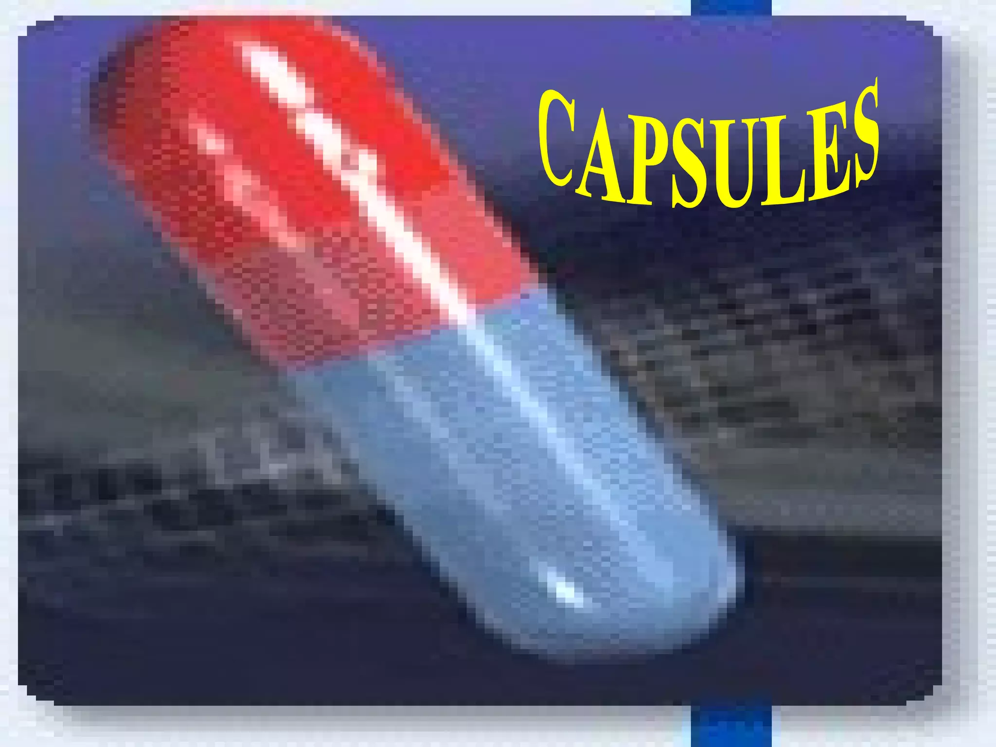 Capsules -Pharmaceutics | PPT