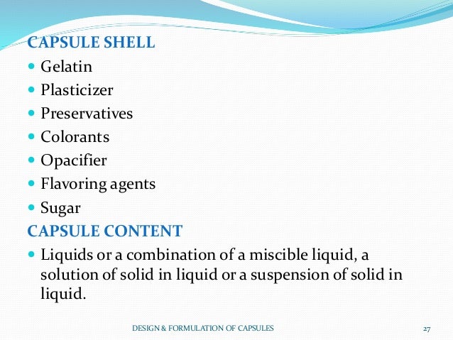 DESIGN & FORMULATION OF CAPSULES
