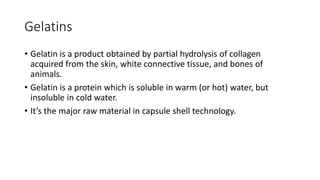 Capsules, Types, Gelatin , Preparation of capsules presentation.pptx