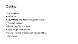 Capsules, Types, Gelatin , Preparation of capsules presentation.pptx