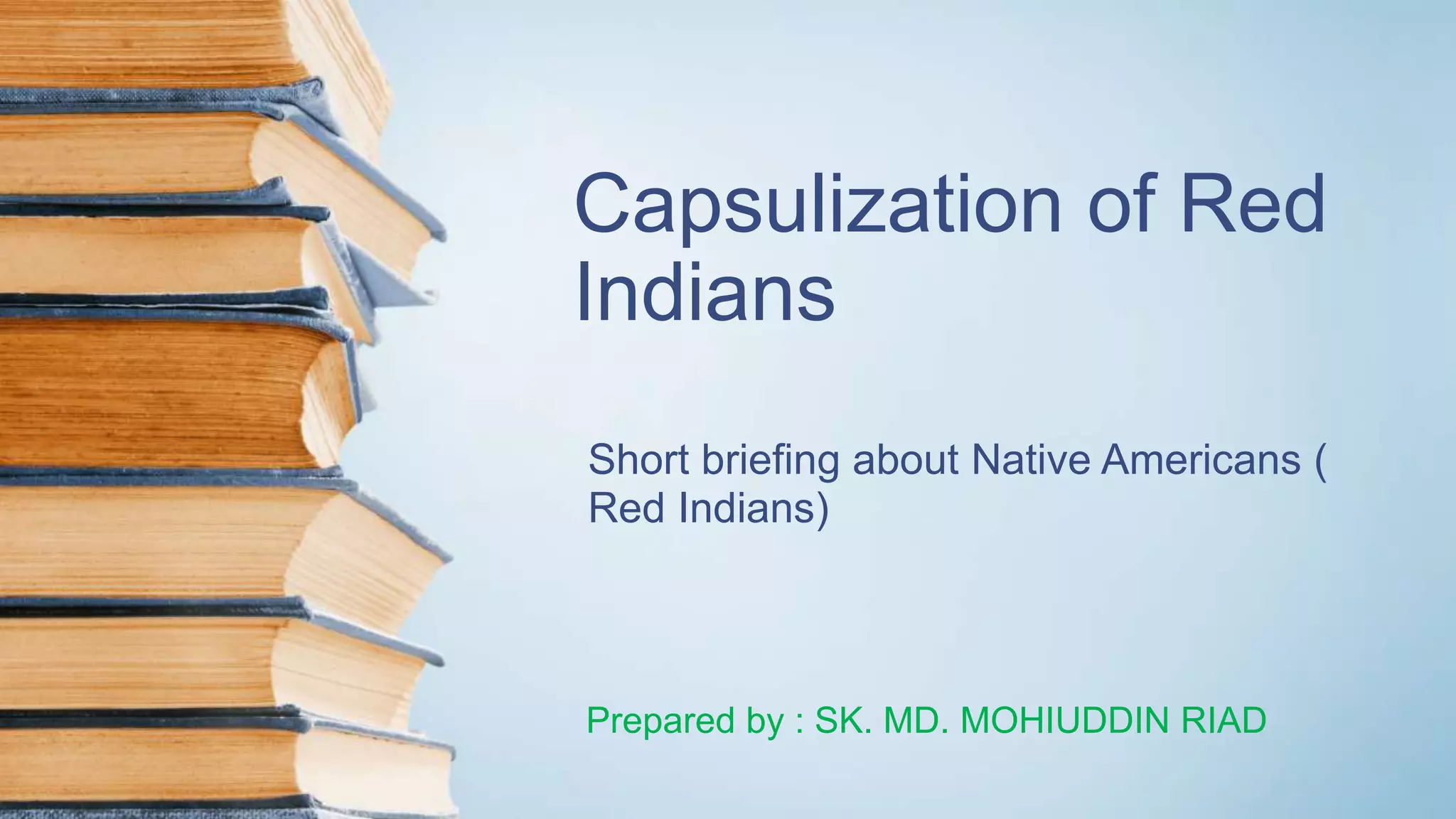 Capsulization of red indians | PPTX