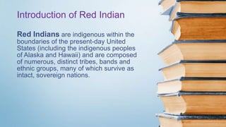 Capsulization of red indians | PPTX