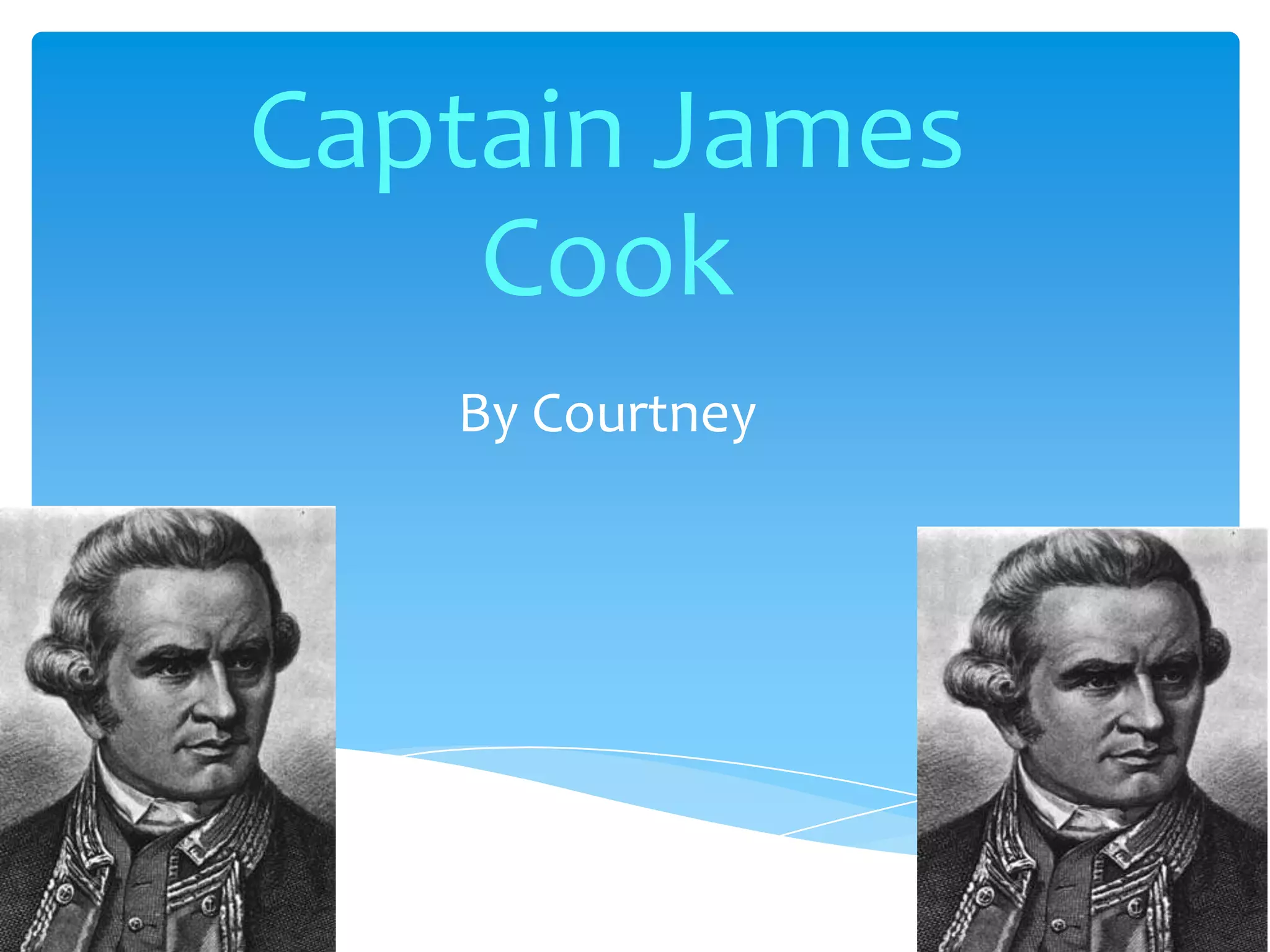 Courtney's Presentation About Captain Cook | PPT