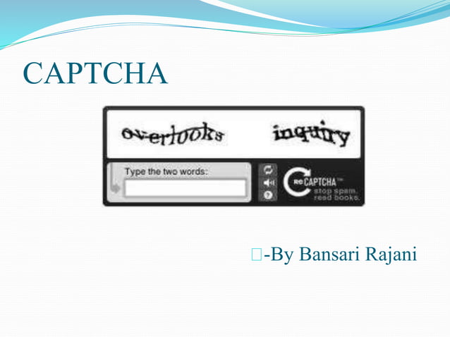 Introduction about Captcha and its types | PPT