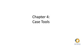 Capter 4 Case Tools.pptx System Analysis and Design | PPTX