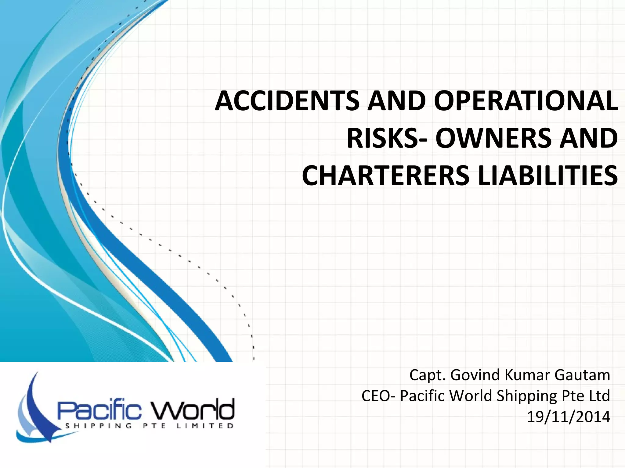 Accidents and Operational Risks - Owners and Charterers Liabilities ...