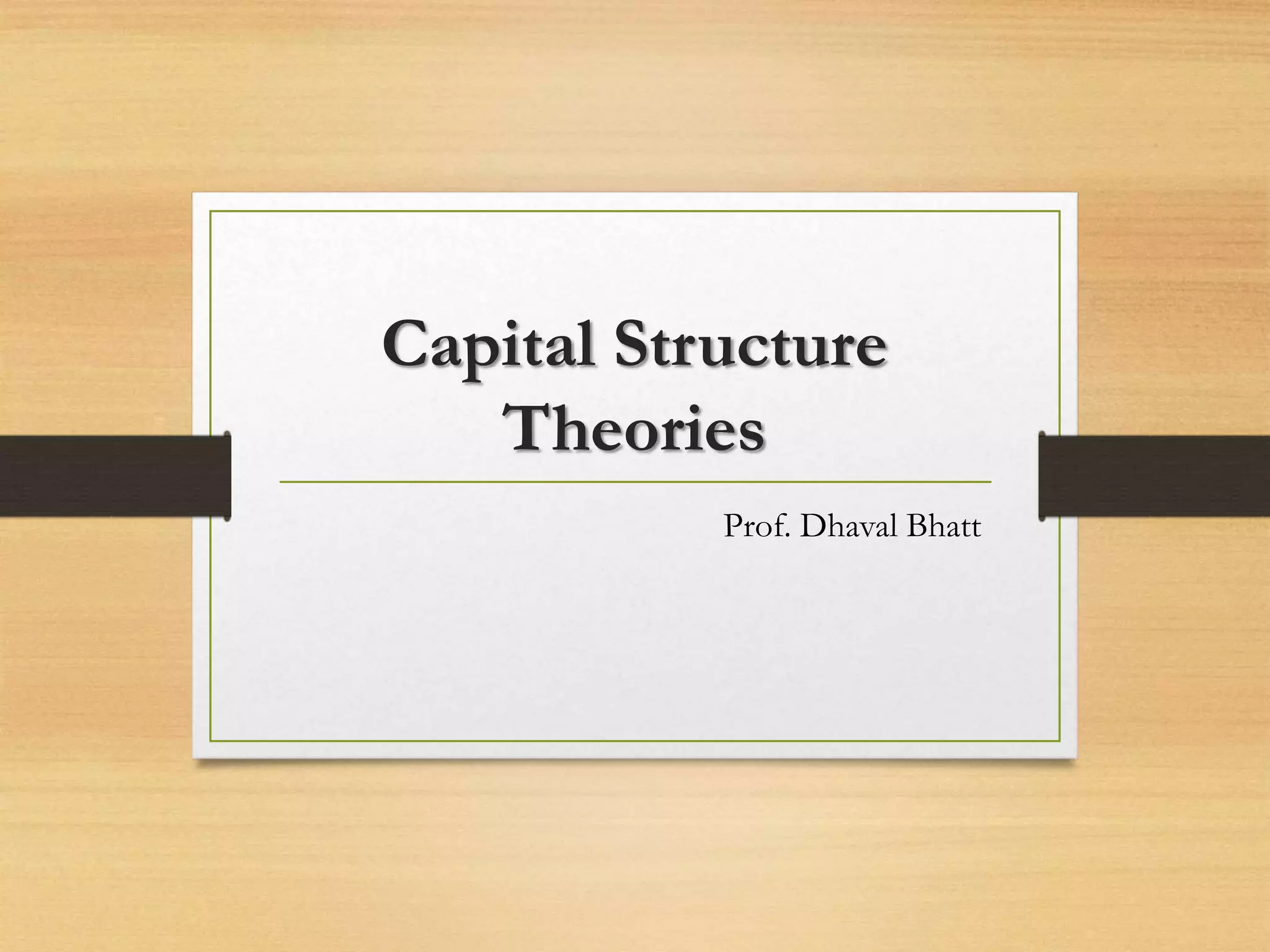Captial Structure Theories.pptx