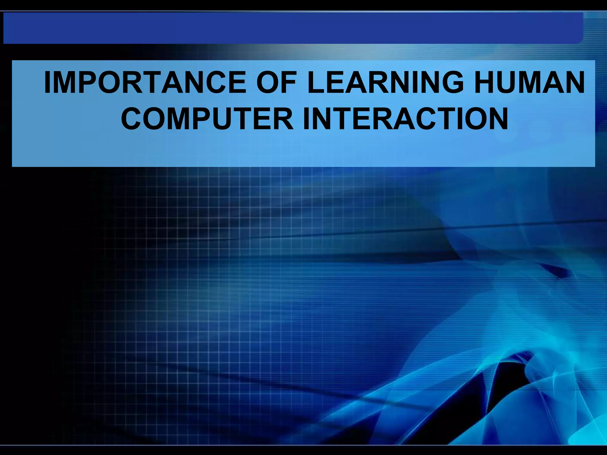 What is Human Computer Interraction | PPT