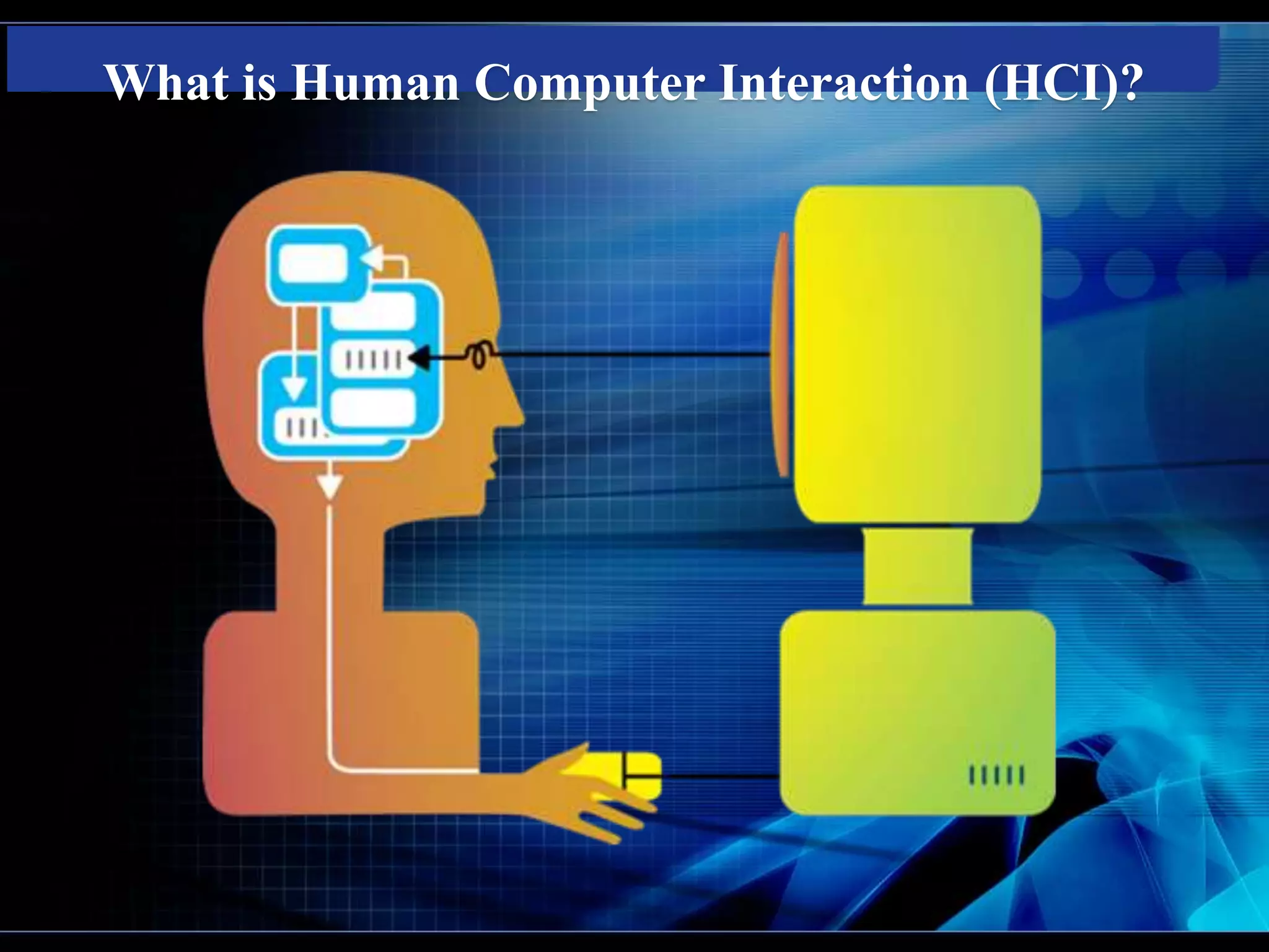 What is Human Computer Interraction | PPT