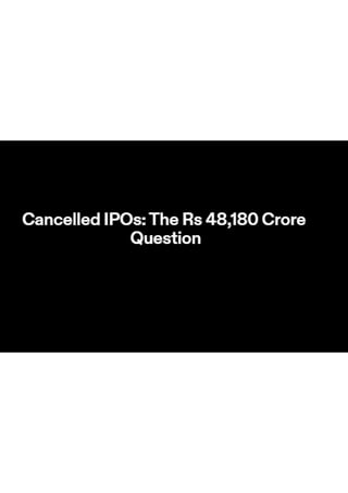 Cancelled IPOs: The Rs 48,180 Crore Question | PDF