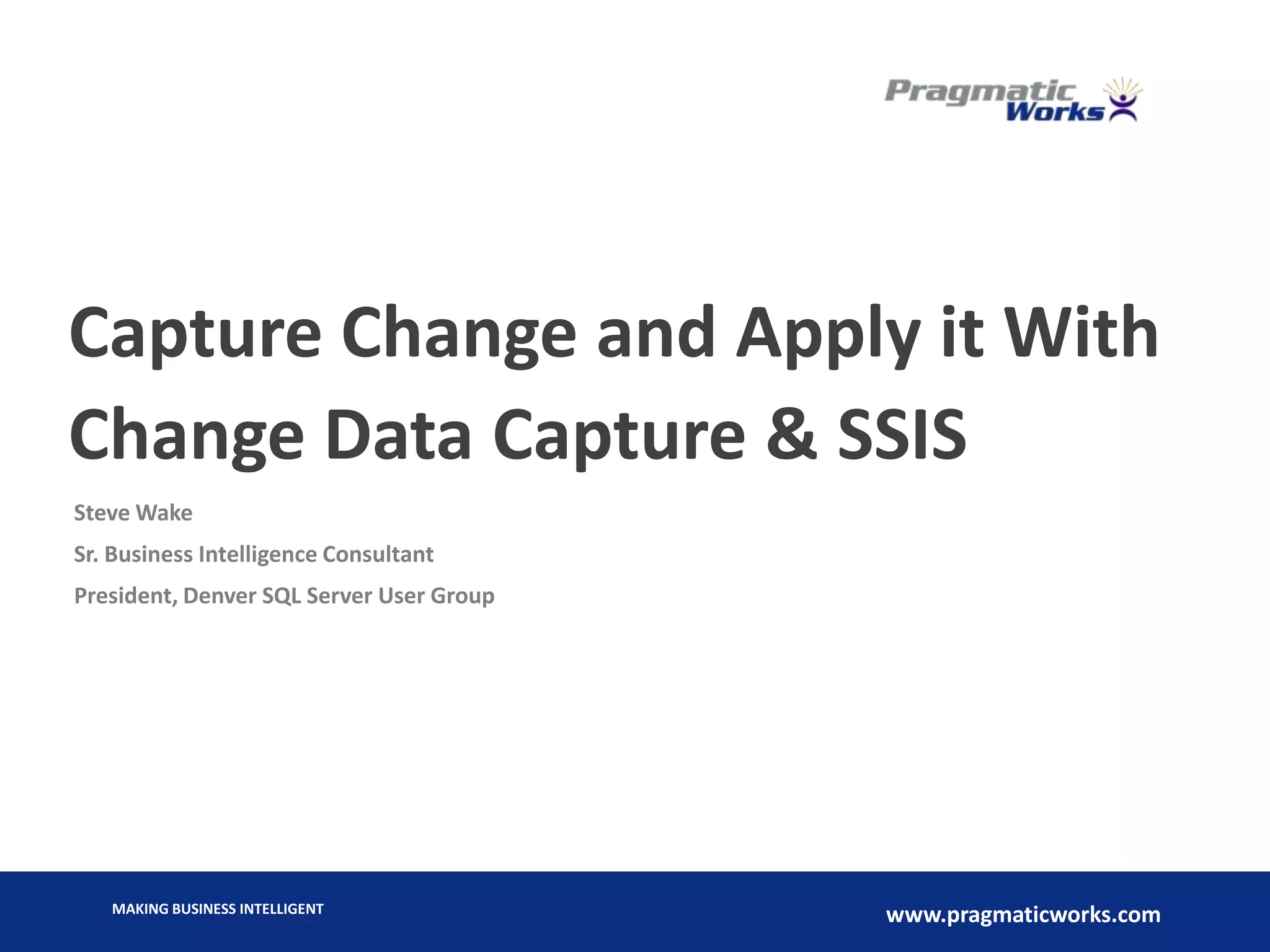 Capture Change and Apply It! | PPTX