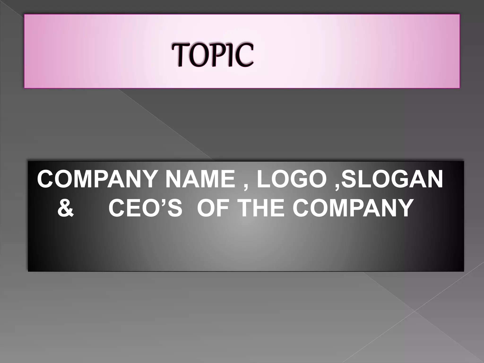 LOGOS , SLOGANS, AND CEO OF THE COMPANY | PPTX