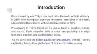 Capturing Tokyo_ The 8 Best Places to Take Pictures.pptx