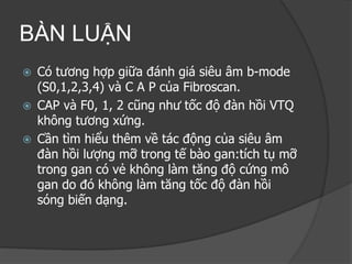 CAP ARFI trong GAN THẤM MỠ tại MEDIC, Dr NGUYỄN THIỆN HÙNG | PPTX