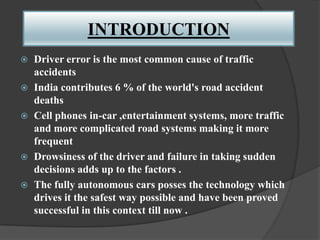 FULLY AUTONOMOUS DRIVERLESS CARS : GOOGLE CAR | PPTX