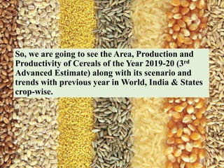 Area, Production and Productivity of Cereals in World and India (State ...