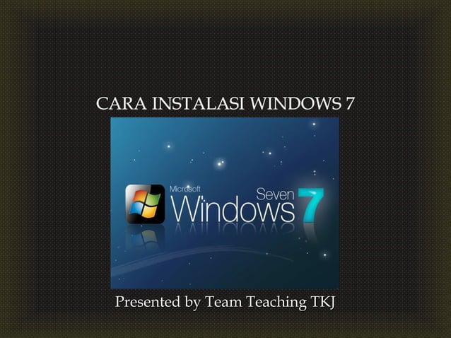Cara instalasi-windows-7 | PPT