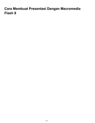 Cara membuat-presentasi-dengan-macromedia-flash-8 | PDF