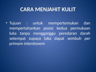 Cara-menjahit-luka-jenis-benang-dan-jarum-jahit.pptx