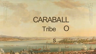 STUDY OF THE INDIGENOUS PEOPLE (CARABALLO TRIBES) | PPTX