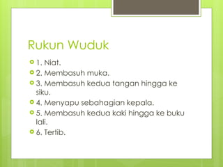 Cara Berwuduk dan Hikmahnya.Wuduk adalah salah satu syarat sah solat. .pptx