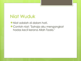 Cara Berwuduk dan Hikmahnya.Wuduk adalah salah satu syarat sah solat. .pptx