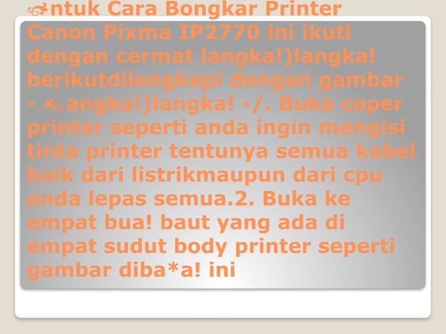 Cara Bongkar Printer Canon Pixma IP2770.pptx