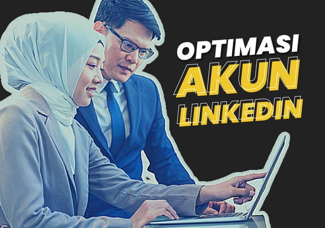 Cara Branding Personal & Perusahaan Memanfaatkan Linkedin | PPT