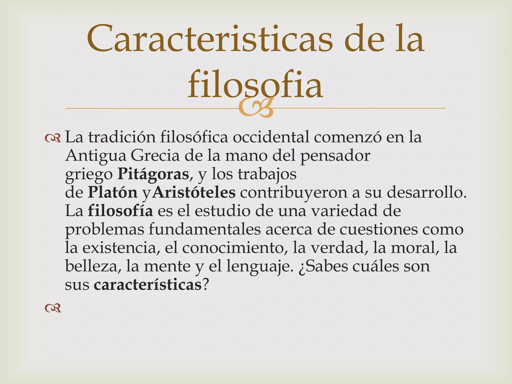 Caracteristicas de la filosofia | PPT