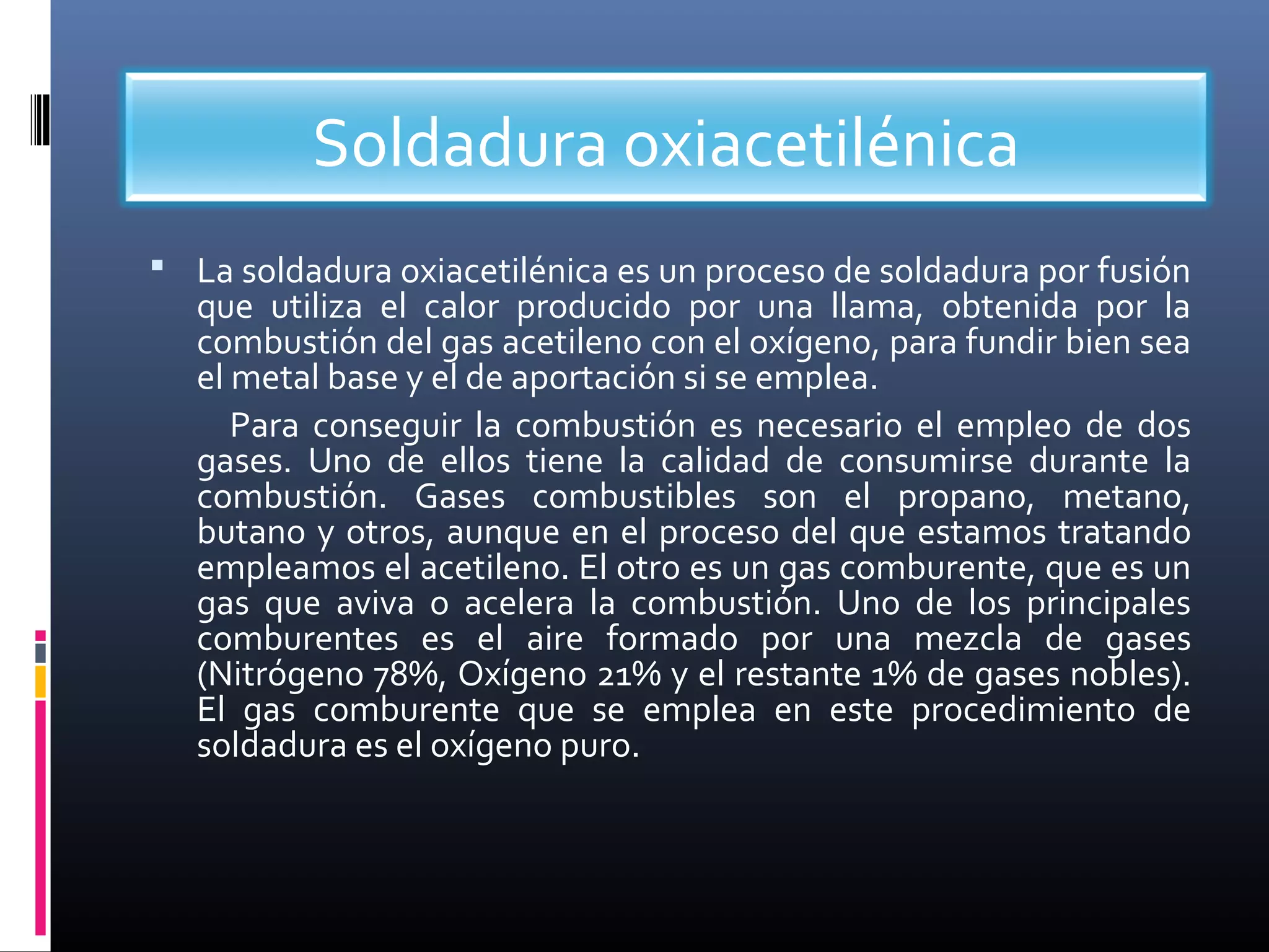 Caracteristicas de la soldadura oxiacetilenica y la soldadura smaw | PPT