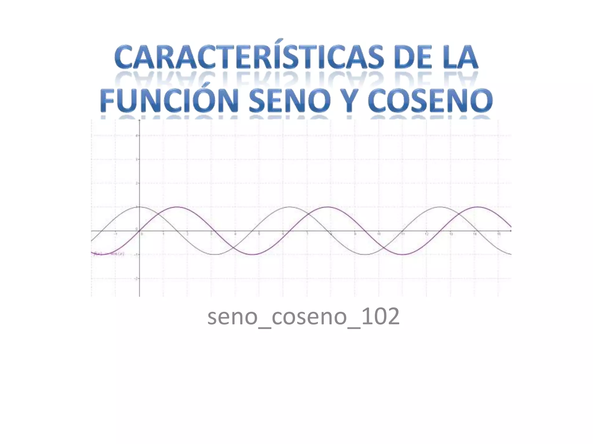 Características de la función seno y coseno | PPTX
