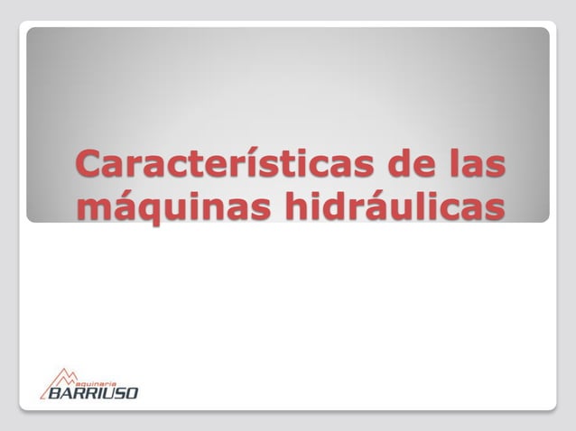 Características De Las Máquinas Hidráulicas Ppt