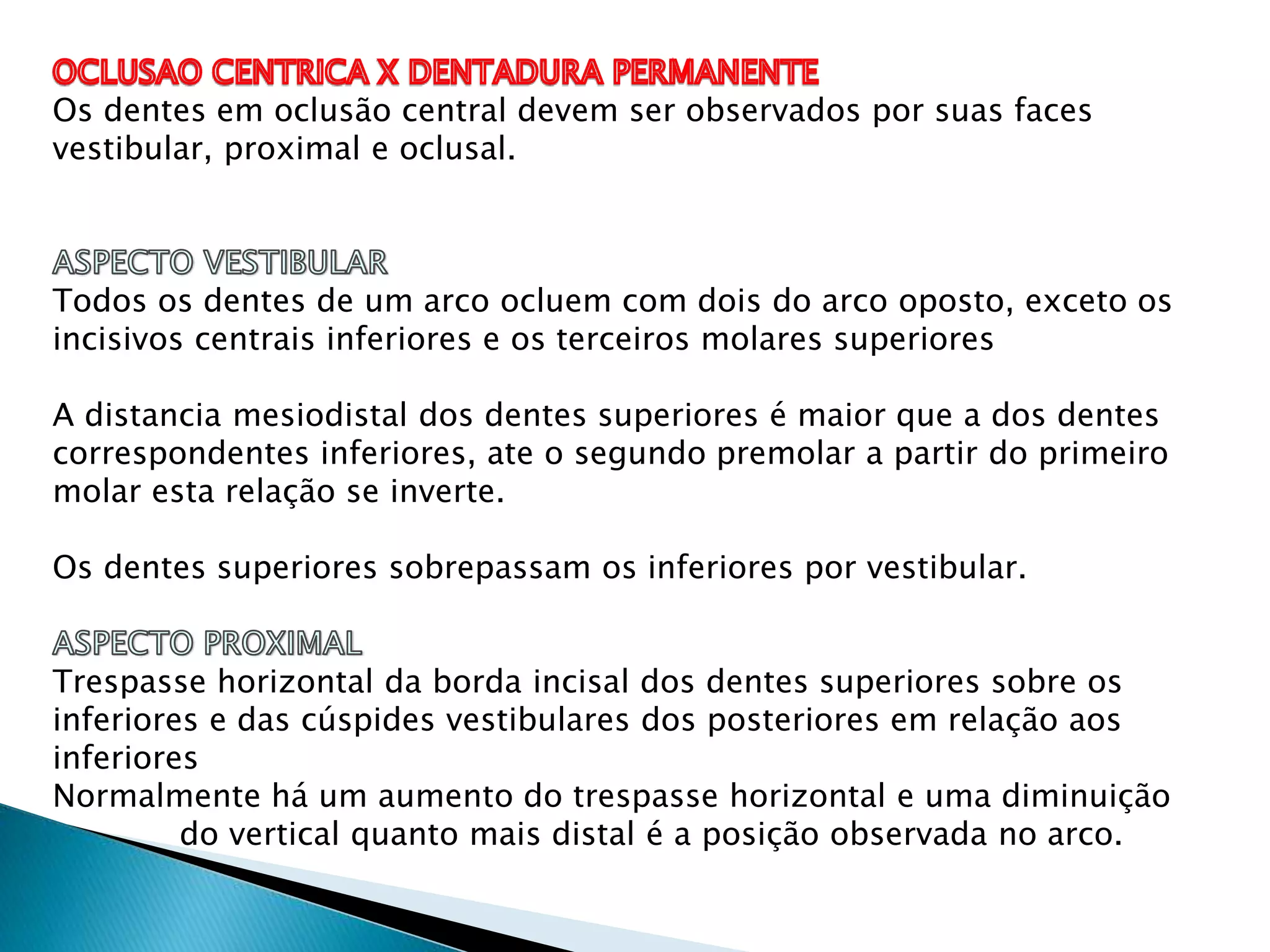 Características estáticas e dinâmicas da oclusão normal | PPTX