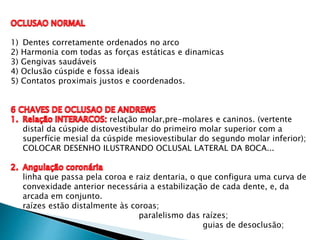 Características estáticas e dinâmicas da oclusão normal | PPTX