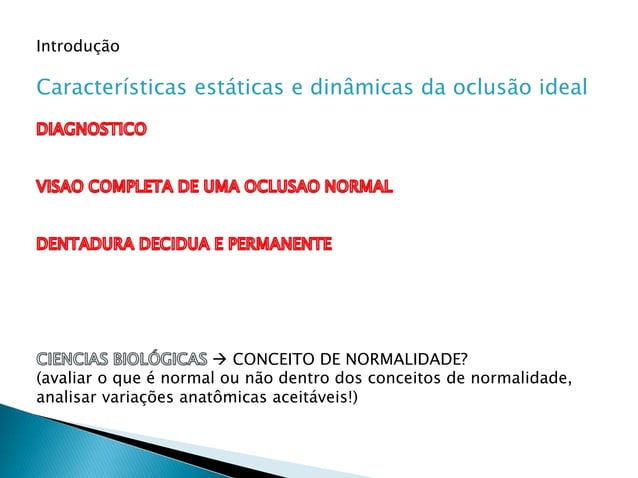Características estáticas e dinâmicas da oclusão normal | PPTX