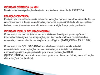 Características estáticas e dinâmicas da oclusão normal | PPTX