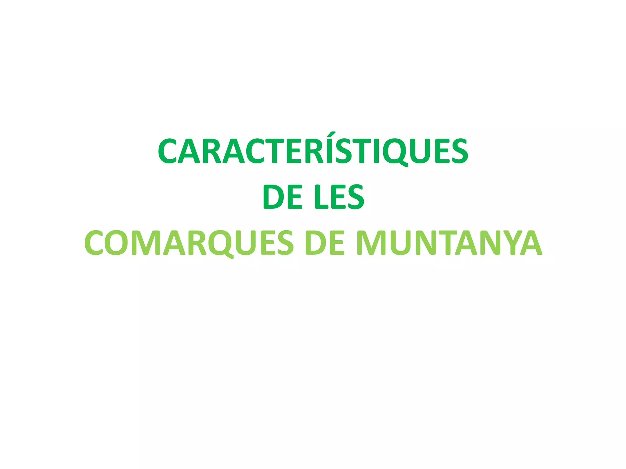Característiques comarques muntanya | PPTX