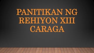 CARAGA.pptx PPT PPT PPT PPT PPT PPT PPT PPT | PPTX