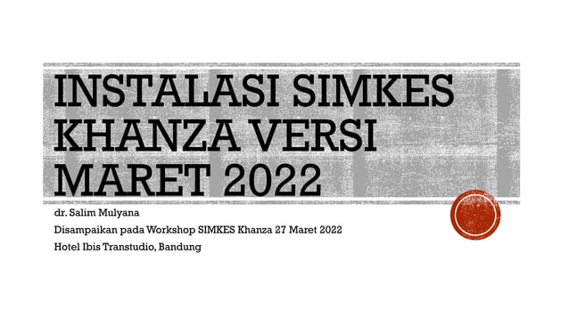 Cara Instalasi SIMKES Khanza Maret 2022.pptx