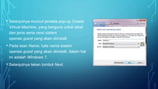 Cara_instal_windows_7_64_bit_di_VirtualB.pptx