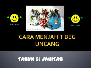 Cara jahit beg uncang tahun 6 | PPTX