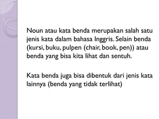 Cara membentuk kata benda (noun) bahasa inggris | PPT