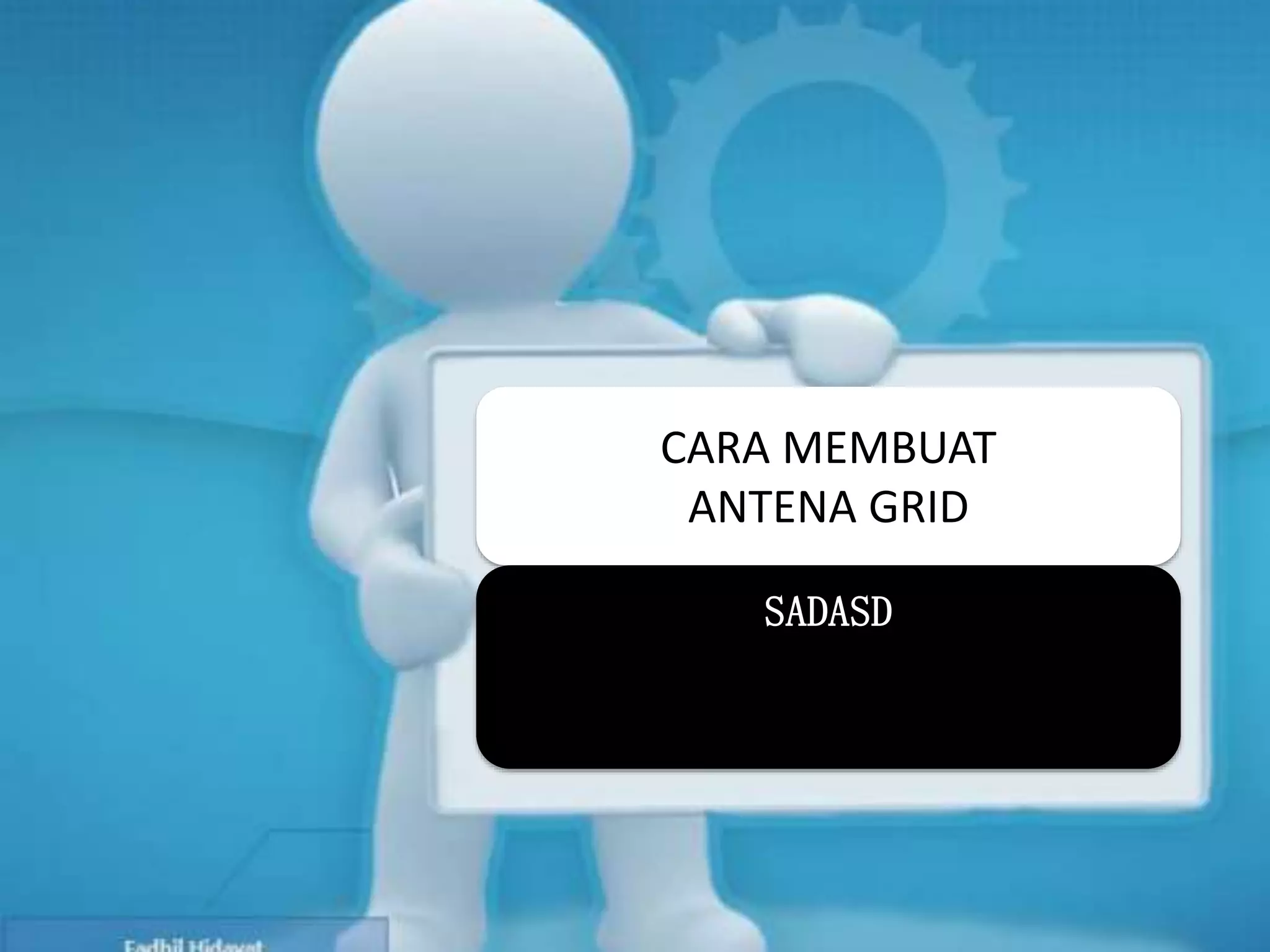 Cara membuat antena grid | PPT