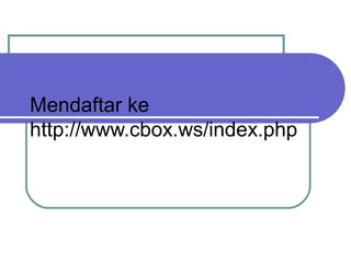 Cara membuat cbox di blogspot | PPT
